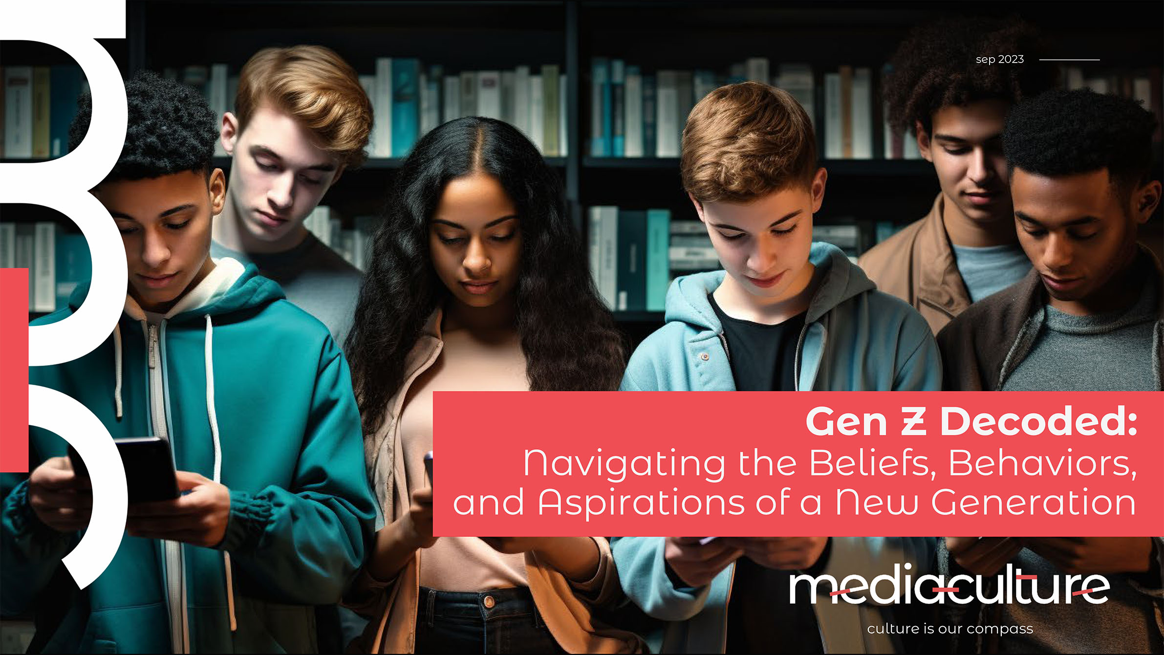 Decoding the Gen Z Consumer Landscape: Audience Insights Report | Media Culture